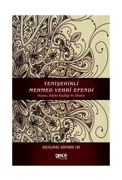 Yenişehirli Mehmed Vehbi Efendi - Bünyamin Tan Yenişehirli Mehmed Vehbi Efendi - Bünyamin Tan