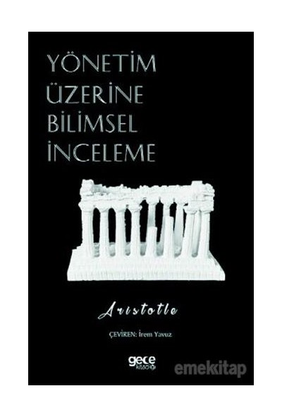 Yönetim Üzerine Bilimsel Inceleme - Aristotle Yönetim Üzerine Bilimsel Inceleme - Aristotle