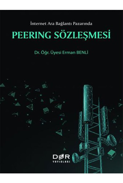 İnternet Ara Bağlantı Pazarında Peerıng Sözleşmesi - Erman Benli