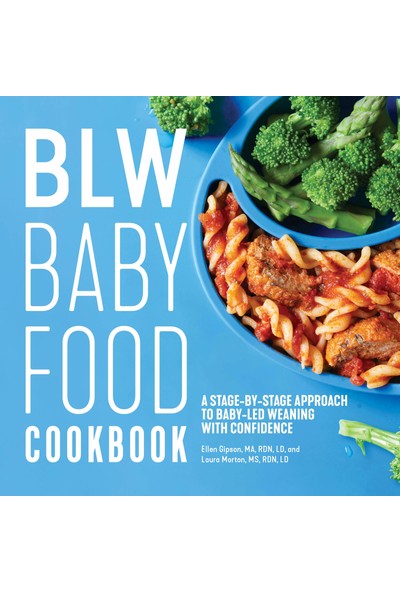 Blw Baby Food Cookbook: A Stage-By-Stage Approach To Baby-Led Weaning With Confidence (Yurt Dışından) Blw Baby Food Cookbook: A Stage-By-Stage Approach To Baby-Led Weaning With Confidence (Yurt Dışından)