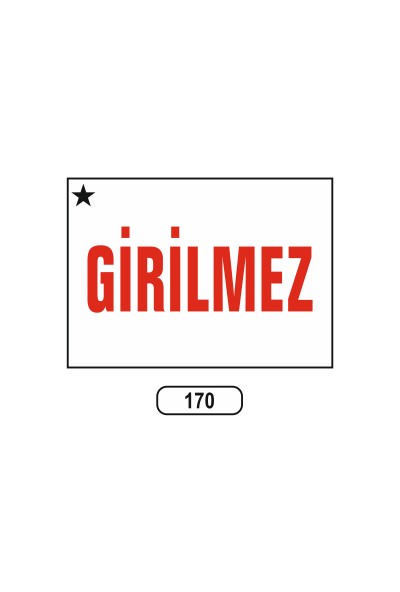 Gündoğdu Girilmez Uyarı Ikaz Levhası 175 x 25 cm