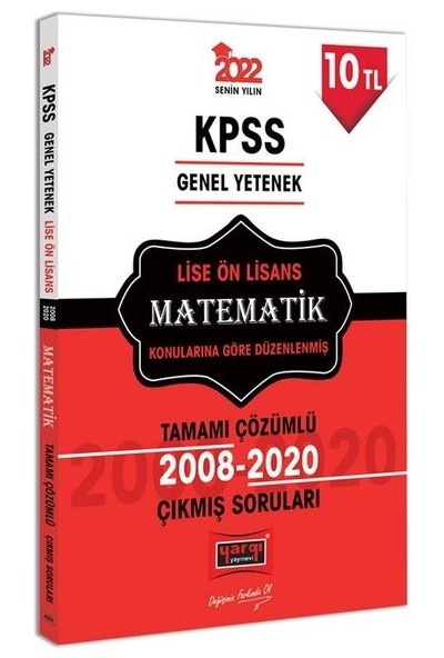 Yargı Yayınevi KPSS 2022 Genel Yetenek Lise Ön Lisans Matematik Tamamı Çözümlü Çıkmış Sorular Yargı Yayınevi KPSS 2022 Genel Yetenek Lise Ön Lisans Matematik Tamamı Çözümlü Çıkmış Sorular