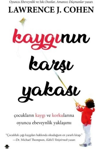 Kaygının Karşı Yakası - Lawrence J. Cohen Kaygının Karşı Yakası - Lawrence J. Cohen