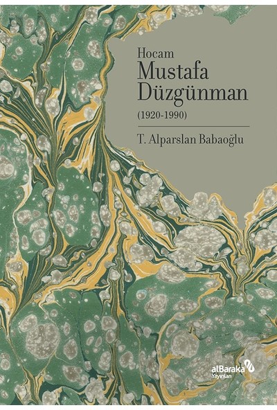 Hocam Mustafa Düzgünman (1920-1990)- T. Alparslan Babaoğlu Hocam Mustafa Düzgünman (1920-1990)- T. Alparslan Babaoğlu