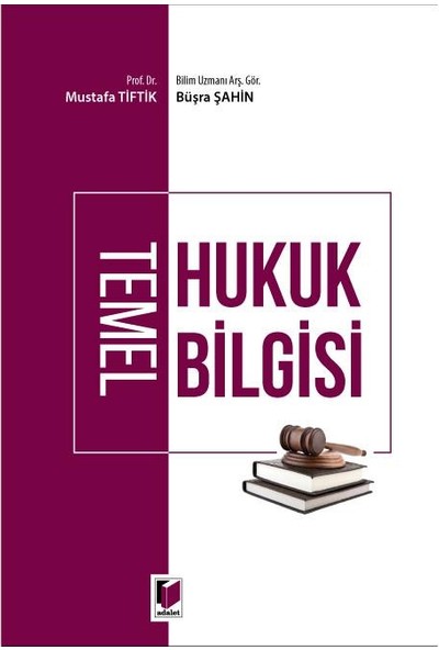 Temel Hukuk Bilgisi - Mustafa Tiftik