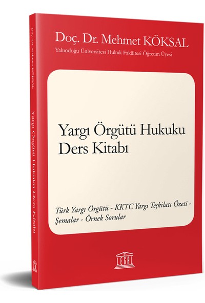 Legal Yayıncılık Yargı Örgütü Hukuku Ders Kitabı Legal Yayıncılık Yargı Örgütü Hukuku Ders Kitabı