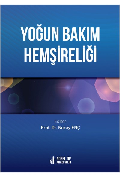 Yoğun Bakım Hemşireliği - Nuray Enç