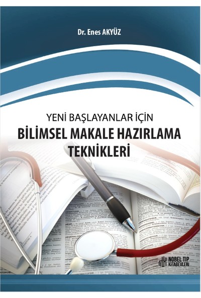 Yeni Başlayanlar Için Bilimsel Makale Hazırlama Teknikleri - Enes Akyüz