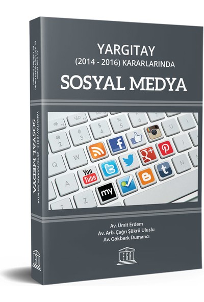 Legal Yayıncılık Yargıtay (2014 - 2016) Kararlarında Sosyal Medya