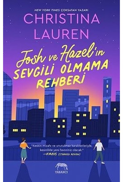 Josh ve Hazel'ın Sevgili Olmama Rehberi - Christina Lauren