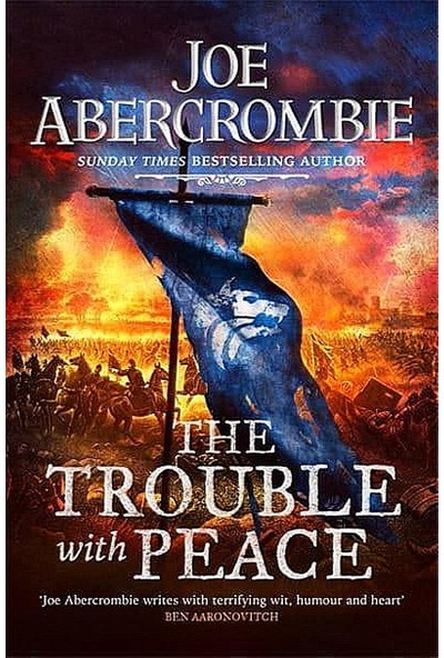 The Trouble With Peace - The Age Of Madness Trilogy - Joe Abercrombie The Trouble With Peace - The Age Of Madness Trilogy - Joe Abercrombie