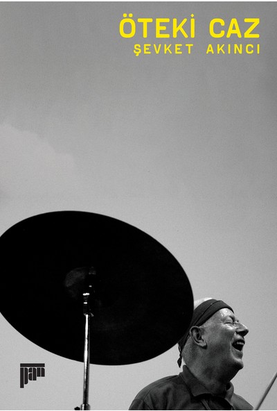 Öteki Caz - Şevket Akıncı Öteki Caz - Şevket Akıncı