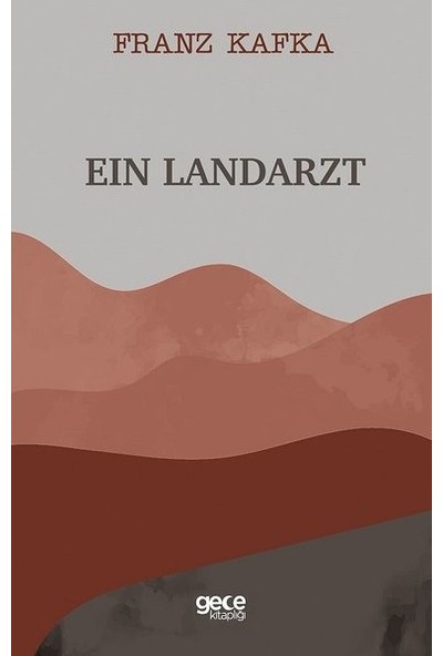 Ein Landarzt - Franz Kafka Ein Landarzt - Franz Kafka