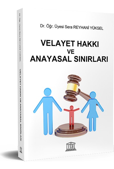 Velayet Hakkı ve Anayasal Sınırları