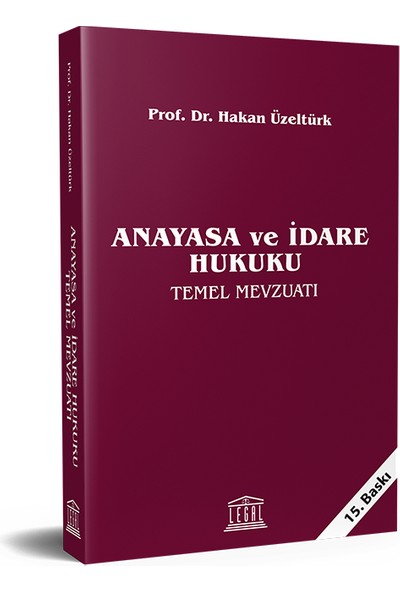 Anayasa ve Idare Hukuku Temel Mevzuatı (Güncellenmiş 15. Baskı) Anayasa ve Idare Hukuku Temel Mevzuatı (Güncellenmiş 15. Baskı)