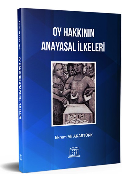 Oy Hakkının Anayasal Ilkeleri
