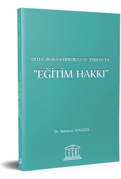 Uluslararası Hukukta ve Türkiye’de Eğitim Hakkı