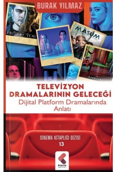 Televizyon Dramalarının Geleceği - Burak Yılmaz Televizyon Dramalarının Geleceği - Burak Yılmaz