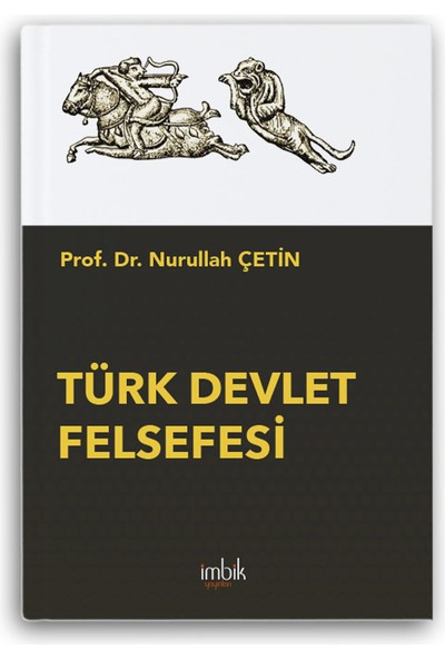 Türk Devlet Felsefesi - Nurullah Çetin