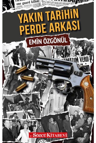 Yakın Tarihin Perde Arkası - Emin Özgönül Yakın Tarihin Perde Arkası - Emin Özgönül
