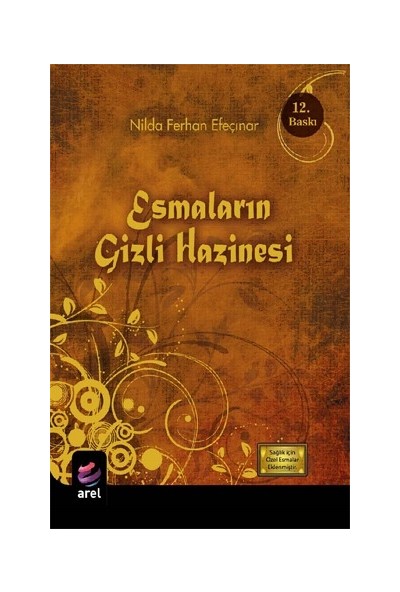 Esmaların Gizli Hazinesi - Nilda Ferhan Efeçınar Esmaların Gizli Hazinesi - Nilda Ferhan Efeçınar