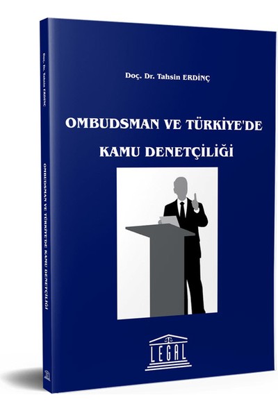 Ombudsman ve Türkiye'de Kamu Denetçiliği - Tahsin Erdinç Ombudsman ve Türkiye'de Kamu Denetçiliği - Tahsin Erdinç