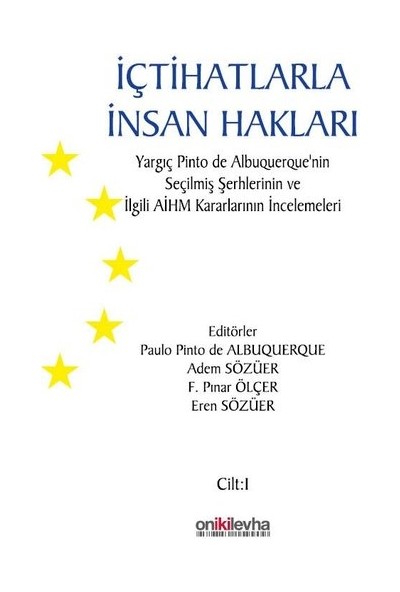 İçtihatlarla İnsan Hakları (3 Cilt Takım) - Paulo Pinto De Albuquerque İçtihatlarla İnsan Hakları (3 Cilt Takım) - Paulo Pinto De Albuquerque