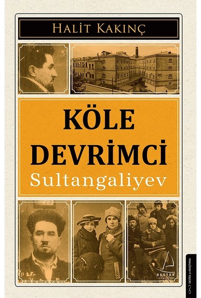 Köle Devrimci Sultangaliyev - Halit Kakınç