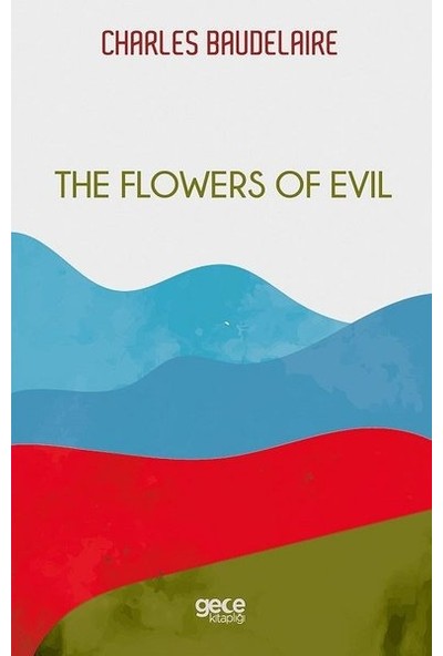 The Flowers Of Evil - Charles Baudelaire