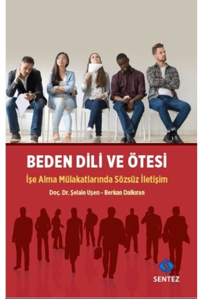 Beden Dili ve Ötesi Işe Alma Mülakatlarında Sözsüz Iletişim - Şelale Uşen