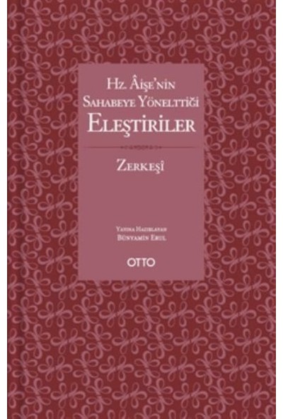 Otto Hz. Aişe'nin Sahabeye Yönelttiği Eleştiriler