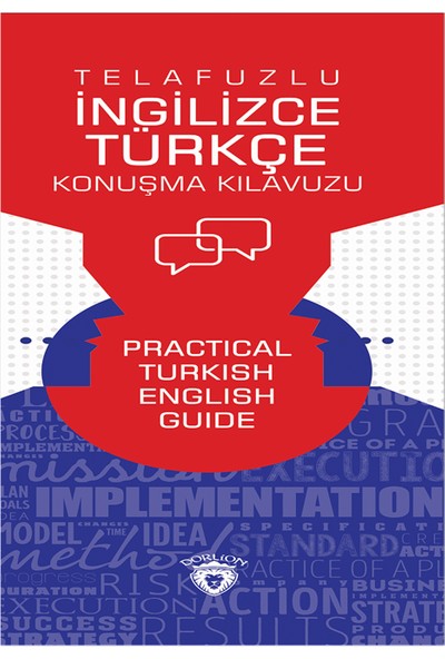 Dorlion Yayınları Telafuzlu Ingilizce Türkçe Konuşma Kılavuzu(Sözlük Ilaveli) Dorlion Yayınları Telafuzlu Ingilizce Türkçe Konuşma Kılavuzu(Sözlük Ilaveli)