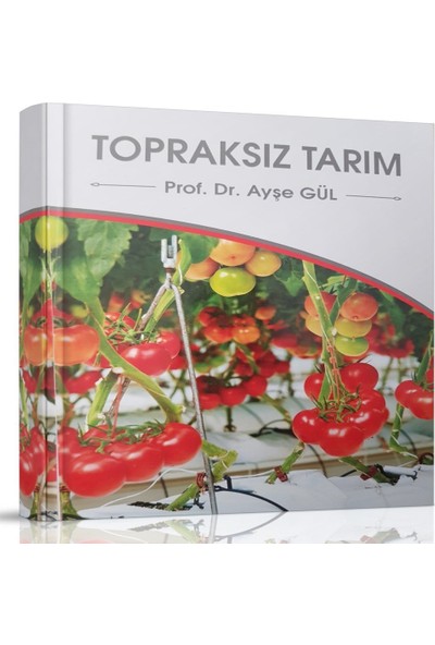 Hasad Güncel Baskı Topraksız Tarım Kitabı (Prof. Dr. Ayşe Gül)