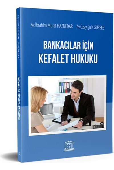 Legal Yayıncılık Bankacılar Için Kefalet Hukuku