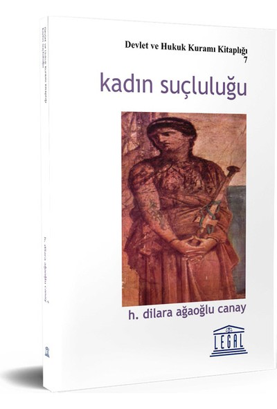 Kadın Suçluluğu - Dilara Ağaoğlu Canay