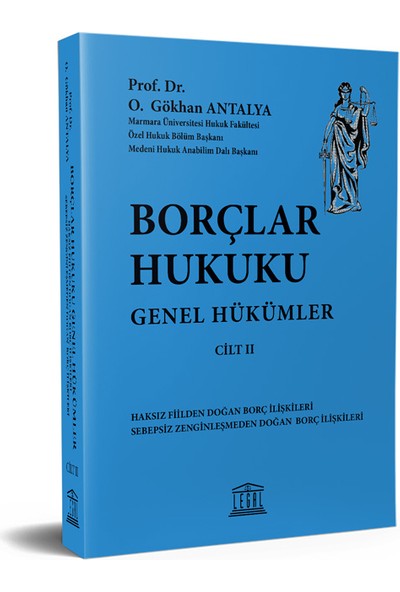 Borçlar Hukuku Genel Hükümler Cilt II - Gökhan Antalya Borçlar Hukuku Genel Hükümler Cilt II - Gökhan Antalya