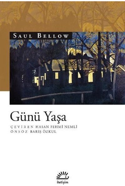 Günü Yaşa - Saul Bellow Günü Yaşa - Saul Bellow