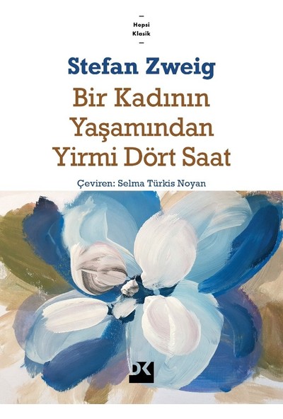 Bir Kadının Yaşamından Yirmi Dört Saat - Stefan Zweig