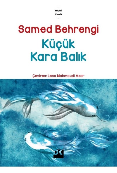 Küçük Kara Balık - Samed Behrengi Küçük Kara Balık - Samed Behrengi
