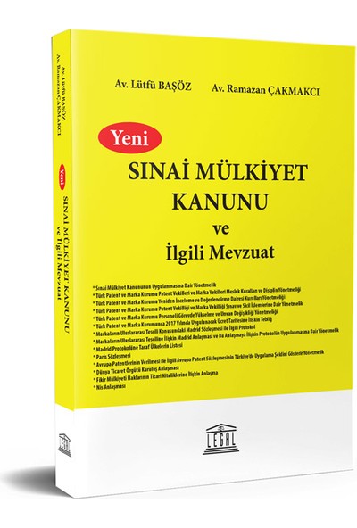 Sınai Mülkiyet Kanunu ve Ilgili Mevzuat - Lütfü Başöz - Ramazan Çakmakcı Sınai Mülkiyet Kanunu ve Ilgili Mevzuat - Lütfü Başöz - Ramazan Çakmakcı