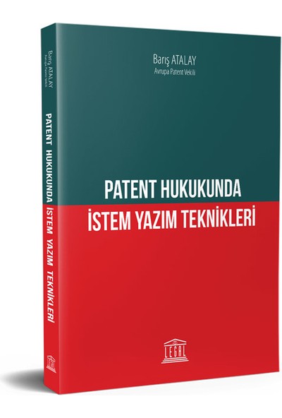 Patent Hukukunda Istem Yazım Teknikleri - Barış Atalay Patent Hukukunda Istem Yazım Teknikleri - Barış Atalay