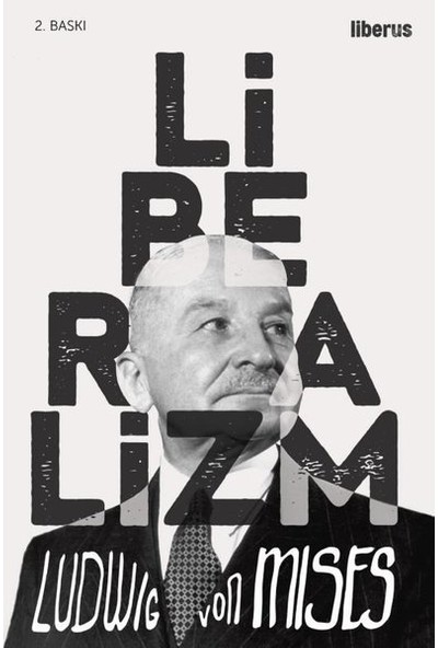 Liberalizm - Ludwig Von Mises Liberalizm - Ludwig Von Mises