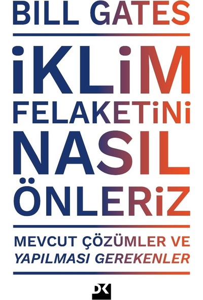 Iklim Felaketini nasıl Önleriz - Bill Gates