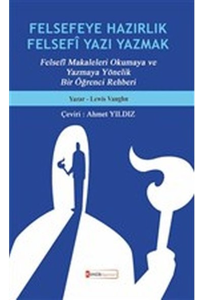 Felsefeye Hazırlık Felsefi Yazı Yazmak Felsefeye Hazırlık Felsefi Yazı Yazmak